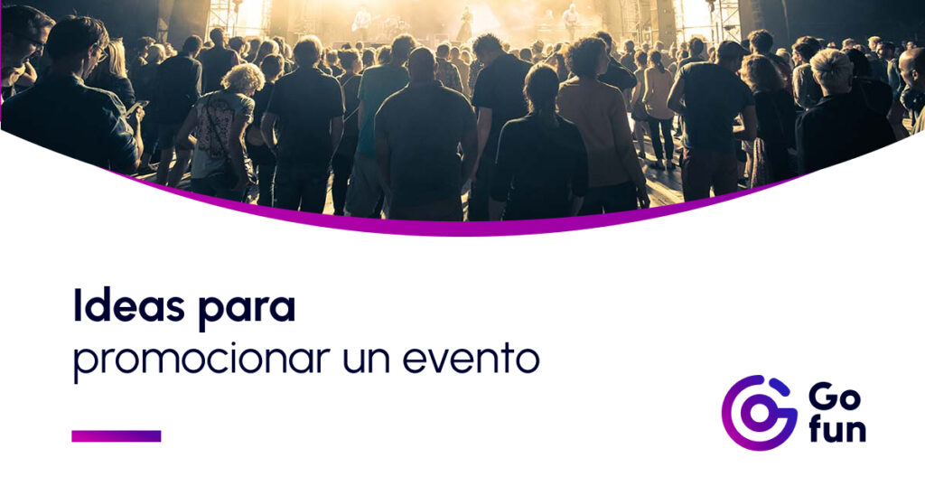 How to promote an event to make it a success | Gofun